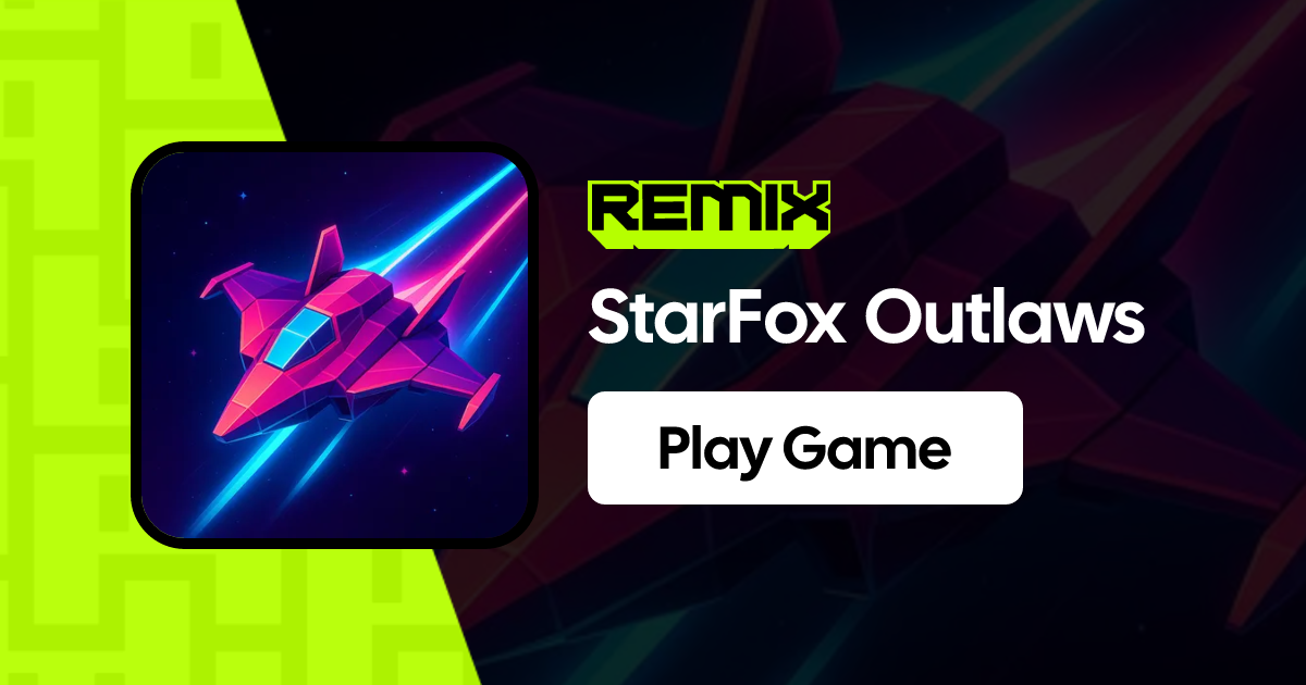 StarFox Outlaws on Remix – Play Now & Create Your Own Games
